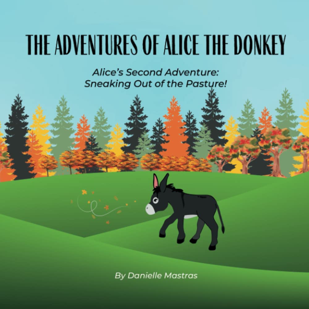The Adventures of Alice the Donkey: Alice's Second Adventure: Sneaking ...