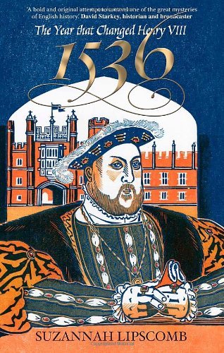 1536: The Year That Changed Henry VIII: Lipscomb, Suzannah: Amazon.com ...