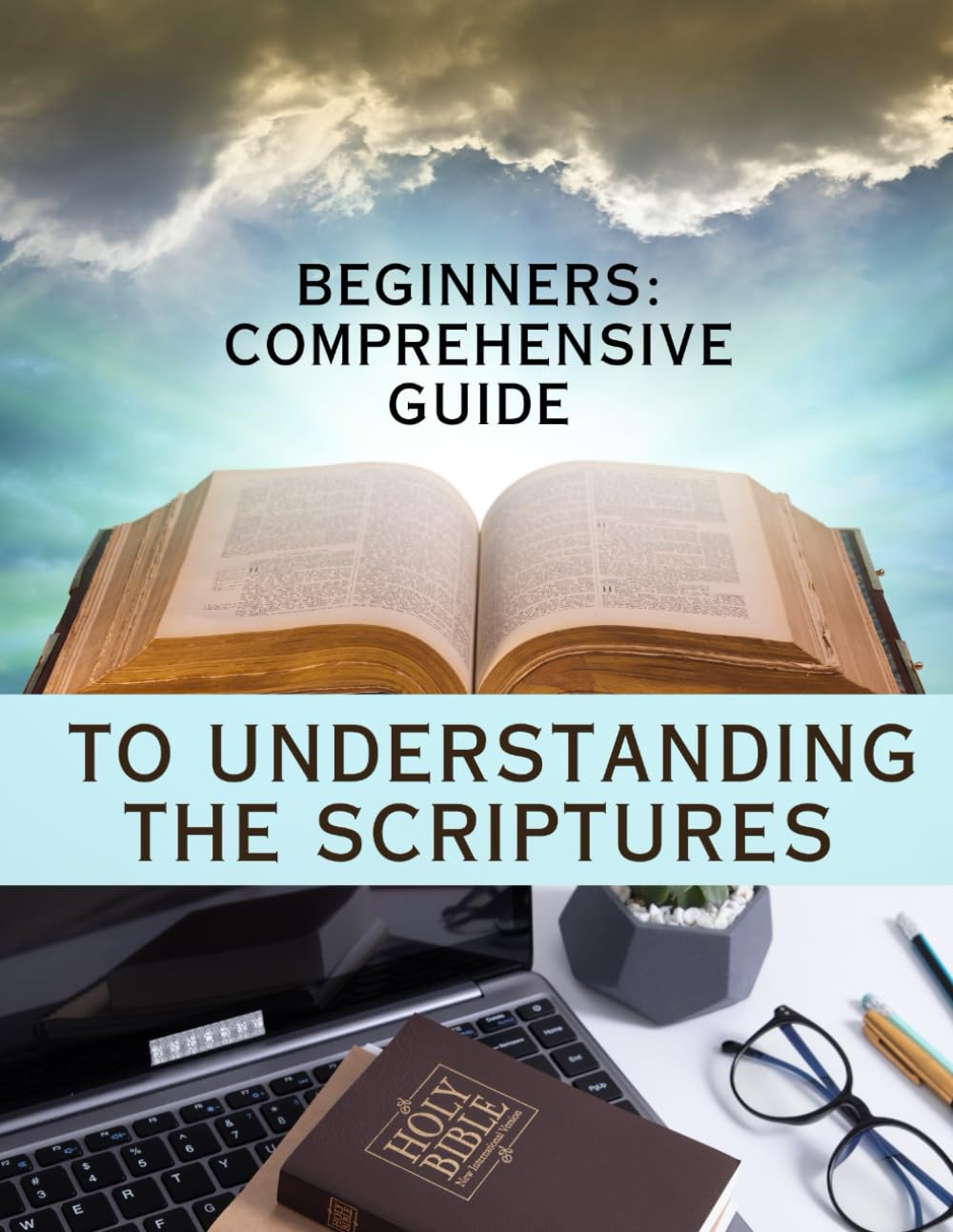 Beginners: A Comprehensive Guide to Understanding the Scriptures ...