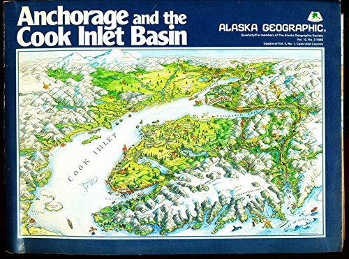 Anchorage and the Cook Inlet Basin Volume 10 Number 2: Various: Amazon ...