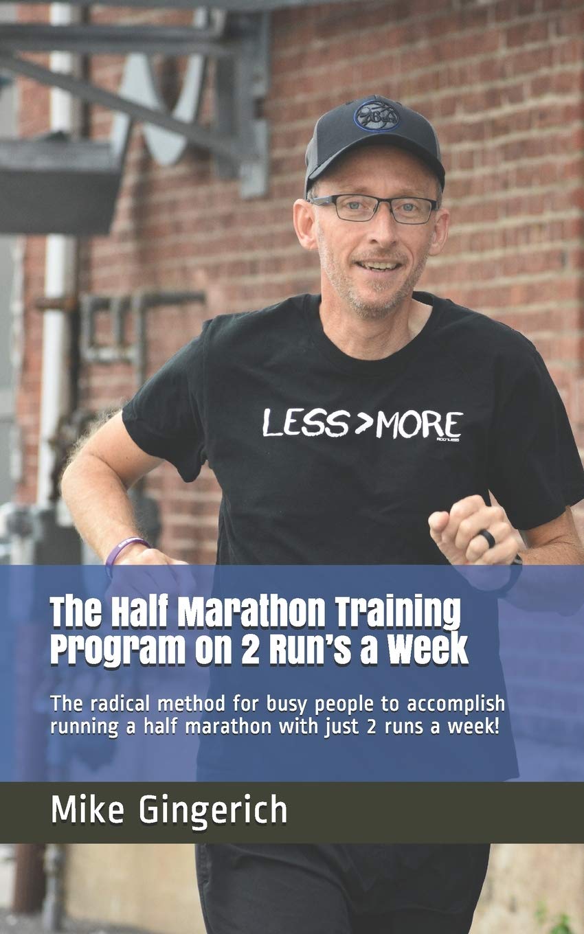 The Half Marathon Training Program on 2 Run’s a Week: The radical ...