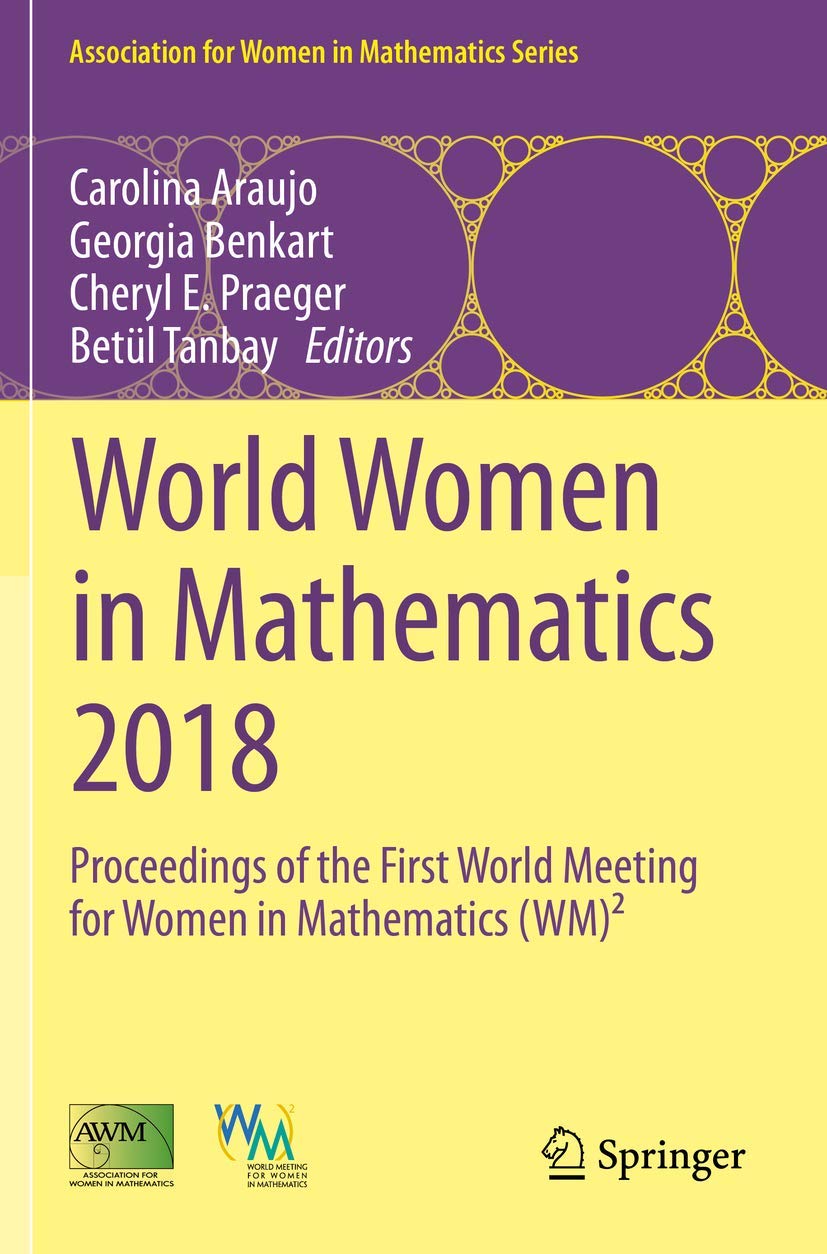World Women in Mathematics 2018: Proceedings of the First World Meeting ...