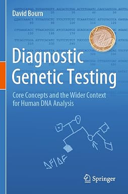 Diagnostic Genetic Testing: Core Concepts and the Wider Context for ...
