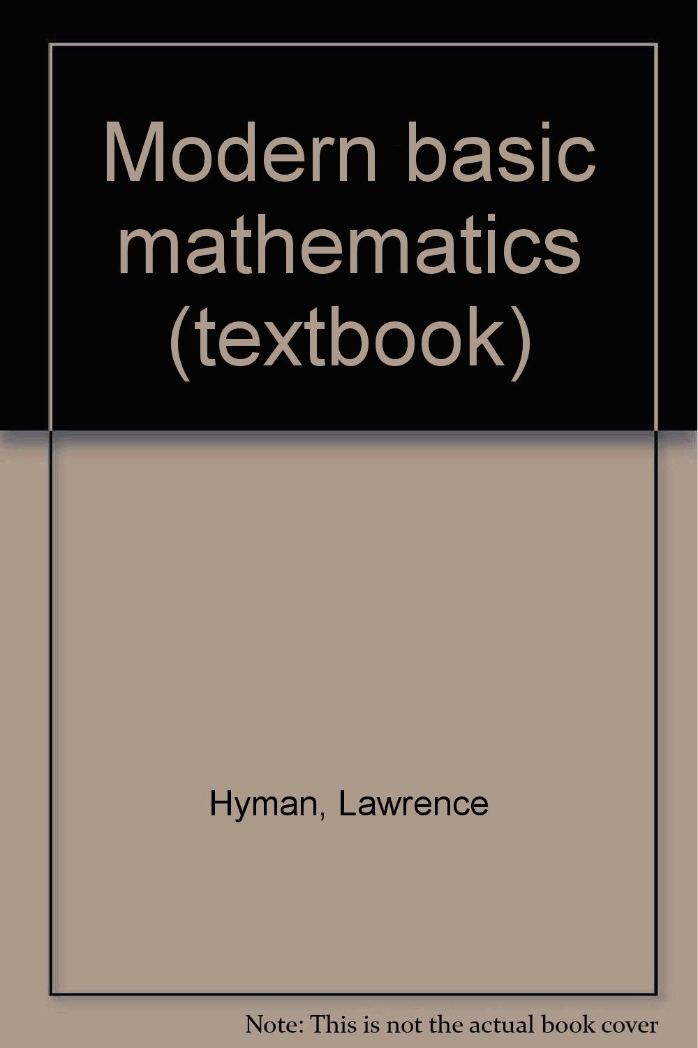 Modern basic mathematics (textbook): Hyman, Lawrence: 9780395246313 ...