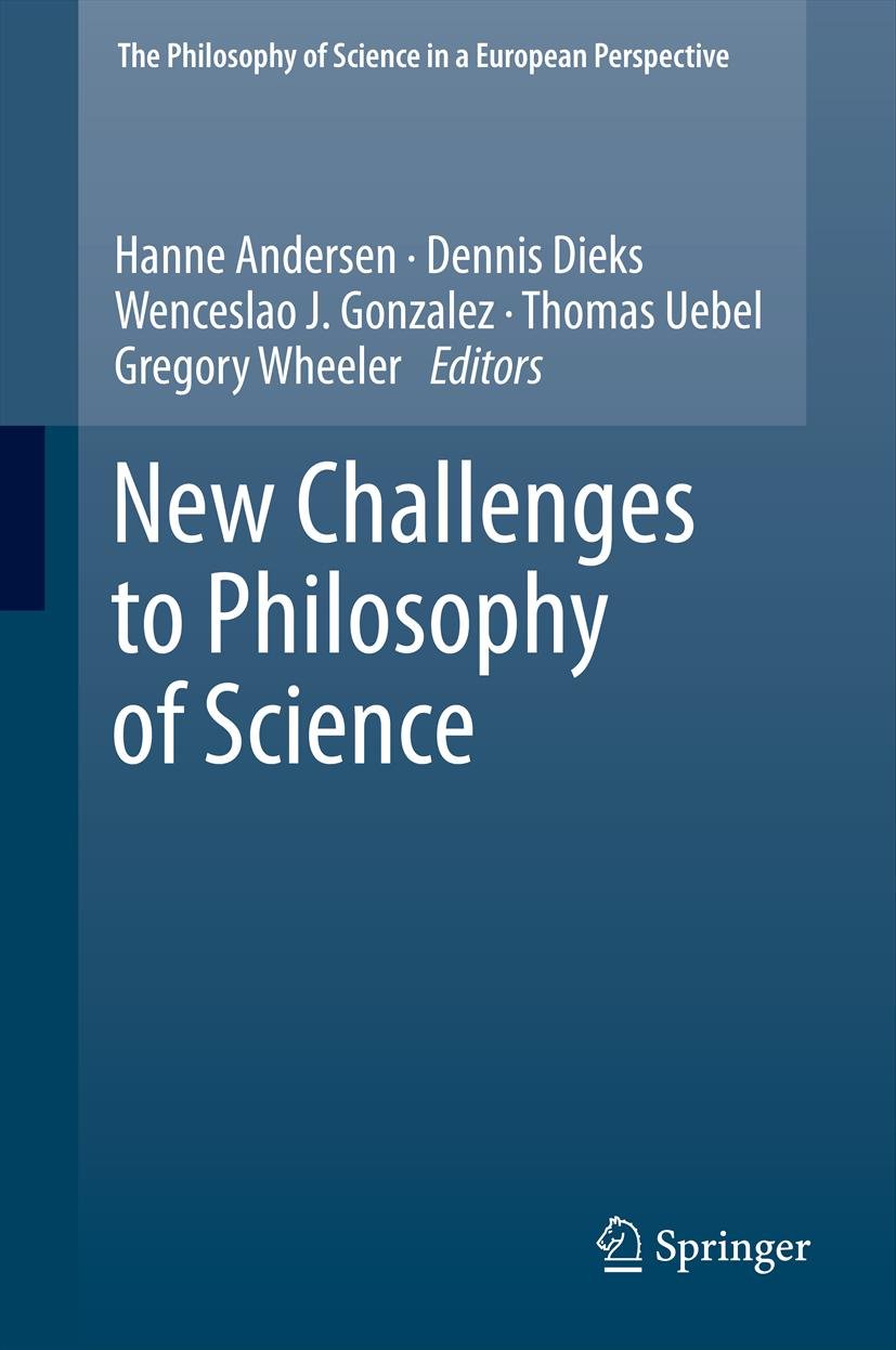New Challenges to Philosophy of Science (The Philosophy of Science in a ...