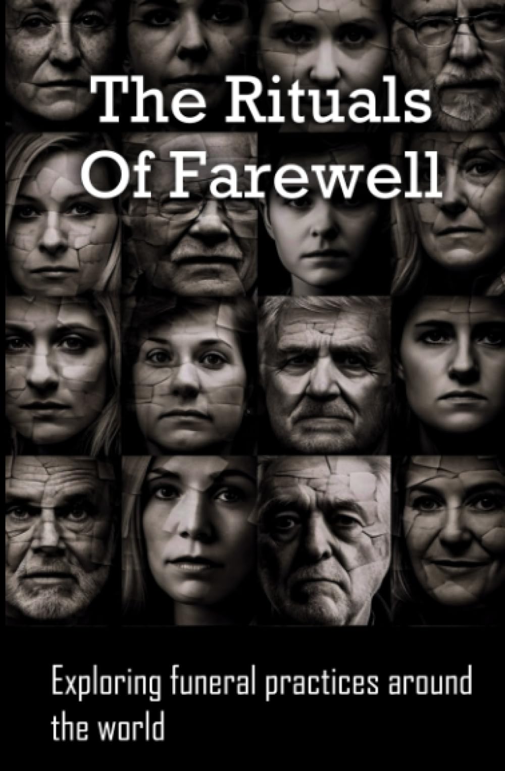 The Rituals Of Farewell: Exploring funeral practices around the world ...