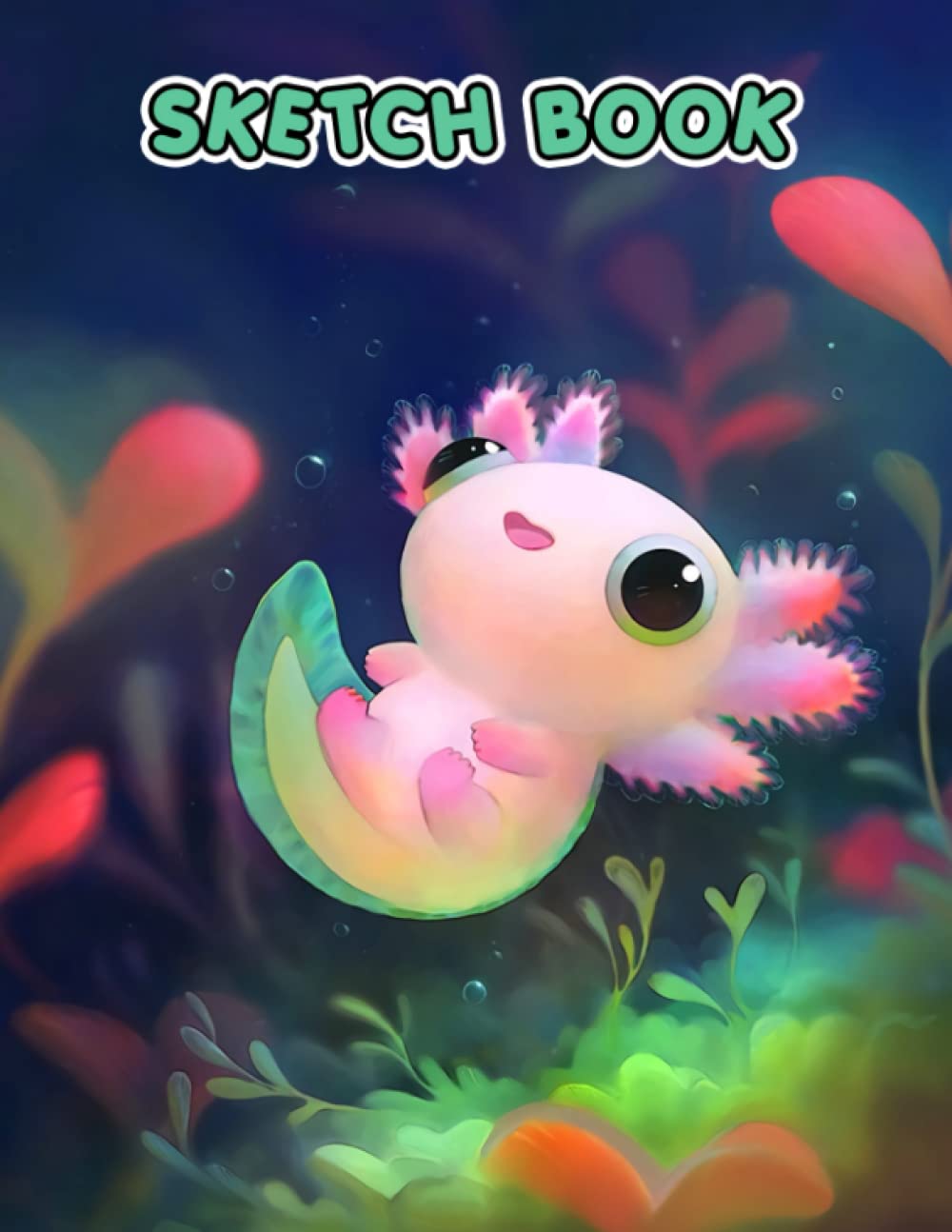 Amazon.com: Cute Axolotl Sketchbook: Explore The Imagination And Do ...