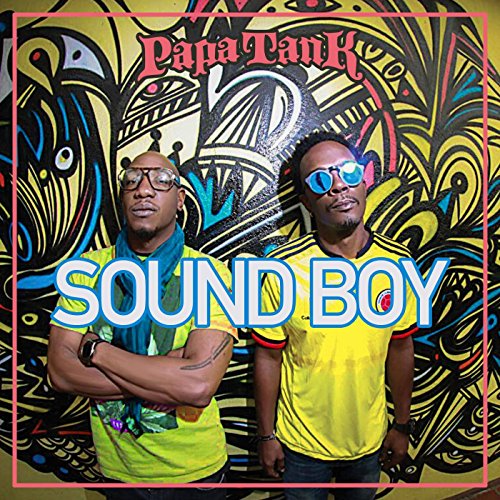 Écouter Sound Boy par Papa Tank sur Amazon Music Unlimited