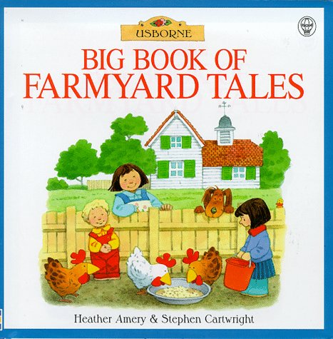 Big Book of Farmyard Tales: Amery, Heather and Cartwright, Stephen ...