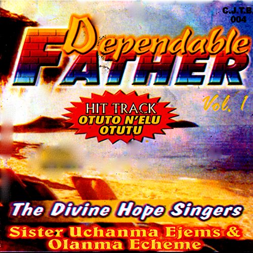 Play Dependable Father, Vol. 1 by The Divine Hope Singers feat. Sister ...