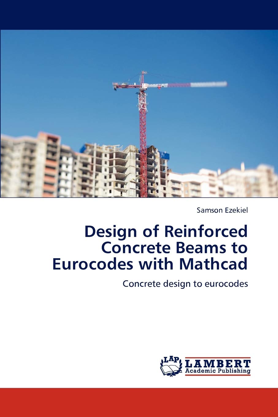 Design of Reinforced Concrete Beams to Eurocodes with Mathcad: Concrete ...