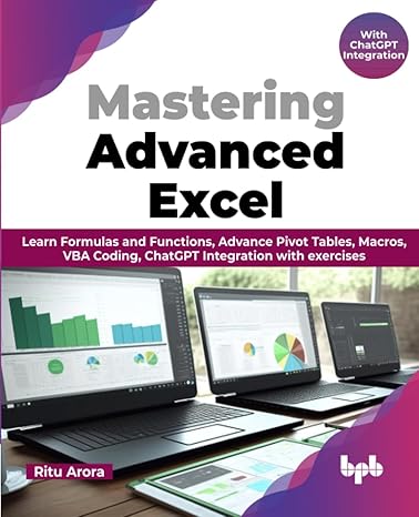 Mastering Advanced Excel – With ChatGPT Integration: Learn Formulas and Functions, Advance Pivot ...