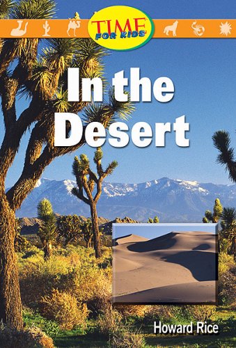 In the Desert: Early Fluent Plus (Nonfiction Readers): Howard Rice ...