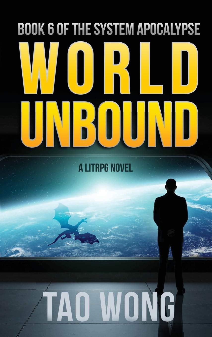 World Unbound: An Apocalyptic LitRPG: A LitRPG Apocalypse: The System Apocalypse: Book 6: Amazon ...