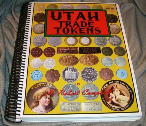 Utah Trade Tokens: H. Robert Campbell: Amazon.com: Books
