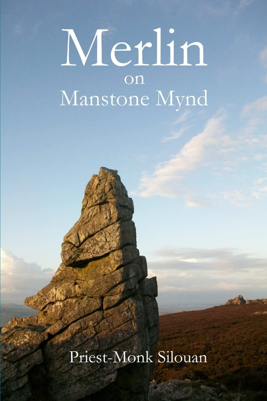 Merlin on Manstone Mynd: Silouan, Priest Monk: 9780993358906: Amazon ...