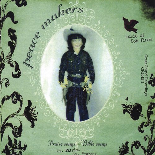 Amazon.com: Peace Makers : Bob Finch: Digital Music