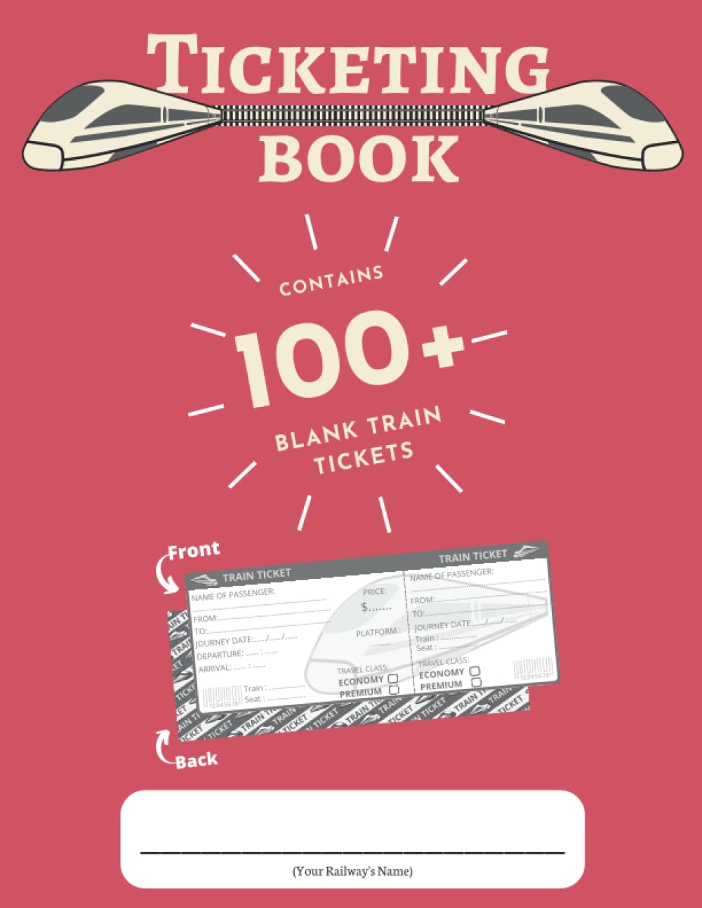 Railway Ticketing Book: Includes 100+ cut-fill-play blank tickets for ...