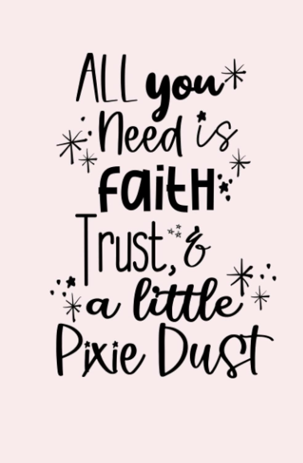 Faith Journal, Inspirational Journal, Faith Trust and Pixie Dust, Daily ...