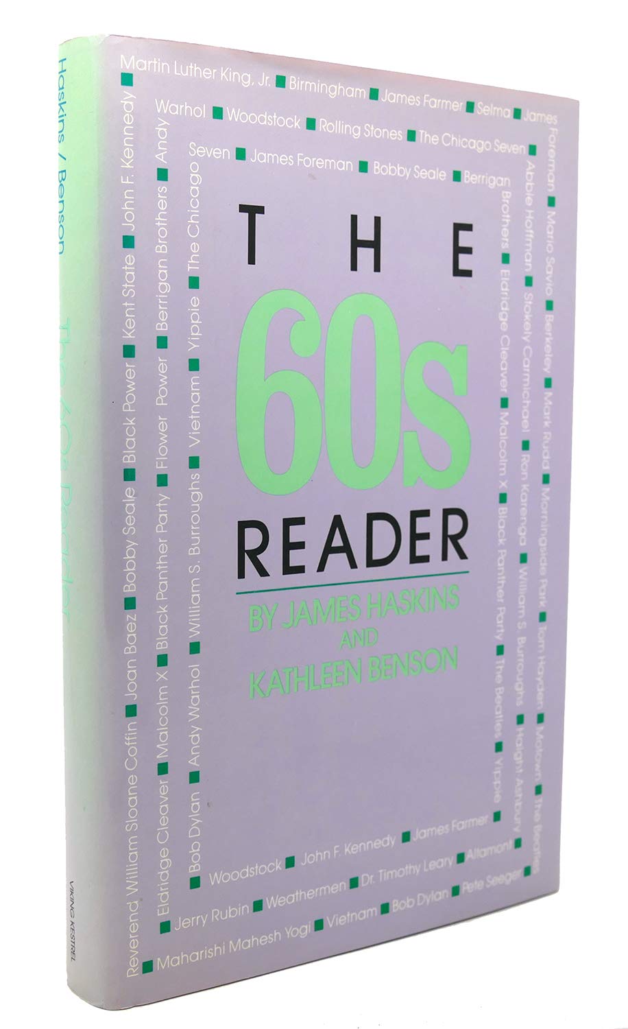 The Sixties Reader: Haskins, James, Benson, Kathleen: 9780670806744 ...