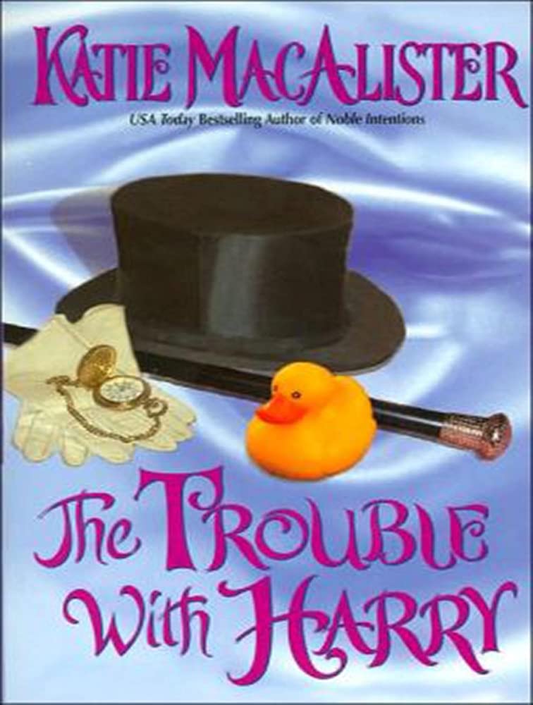 The Trouble With Harry (Noble, 3): MacAlister, Katie, Larkin, Alison ...