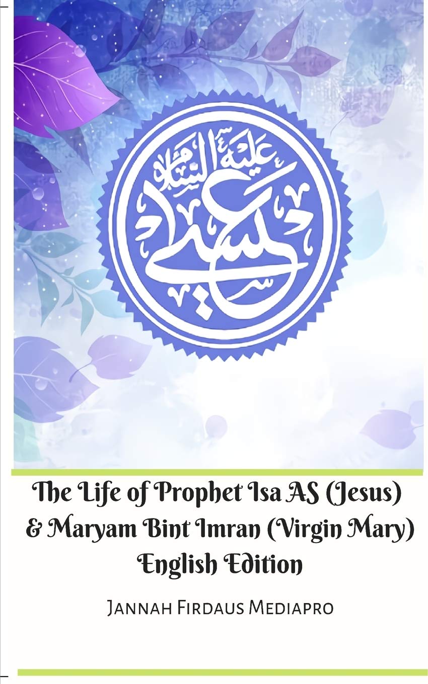 Buy The Life of Prophet Isa AS (Jesus) and Maryam Bint Imran (Virgin ...