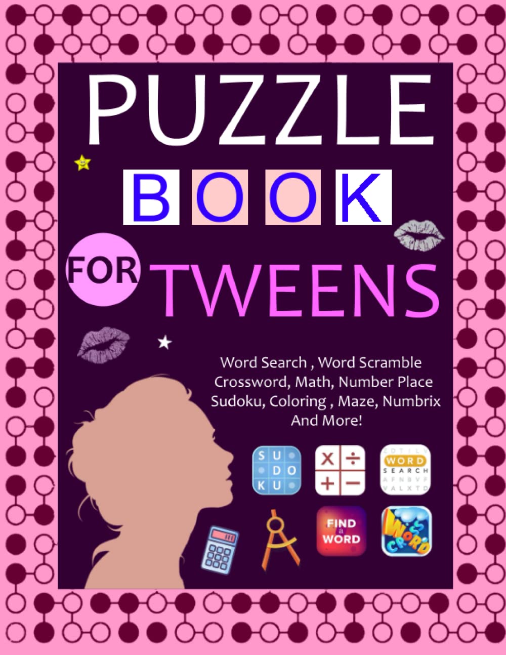 Puzzle Book For Tweens: Includes Word Search , Word Scramble, Crossword ...