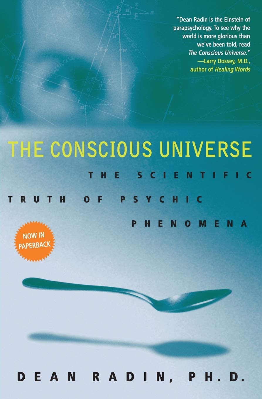 Amazon.com: The Conscious Universe: The Scientific Truth of Psychic ...