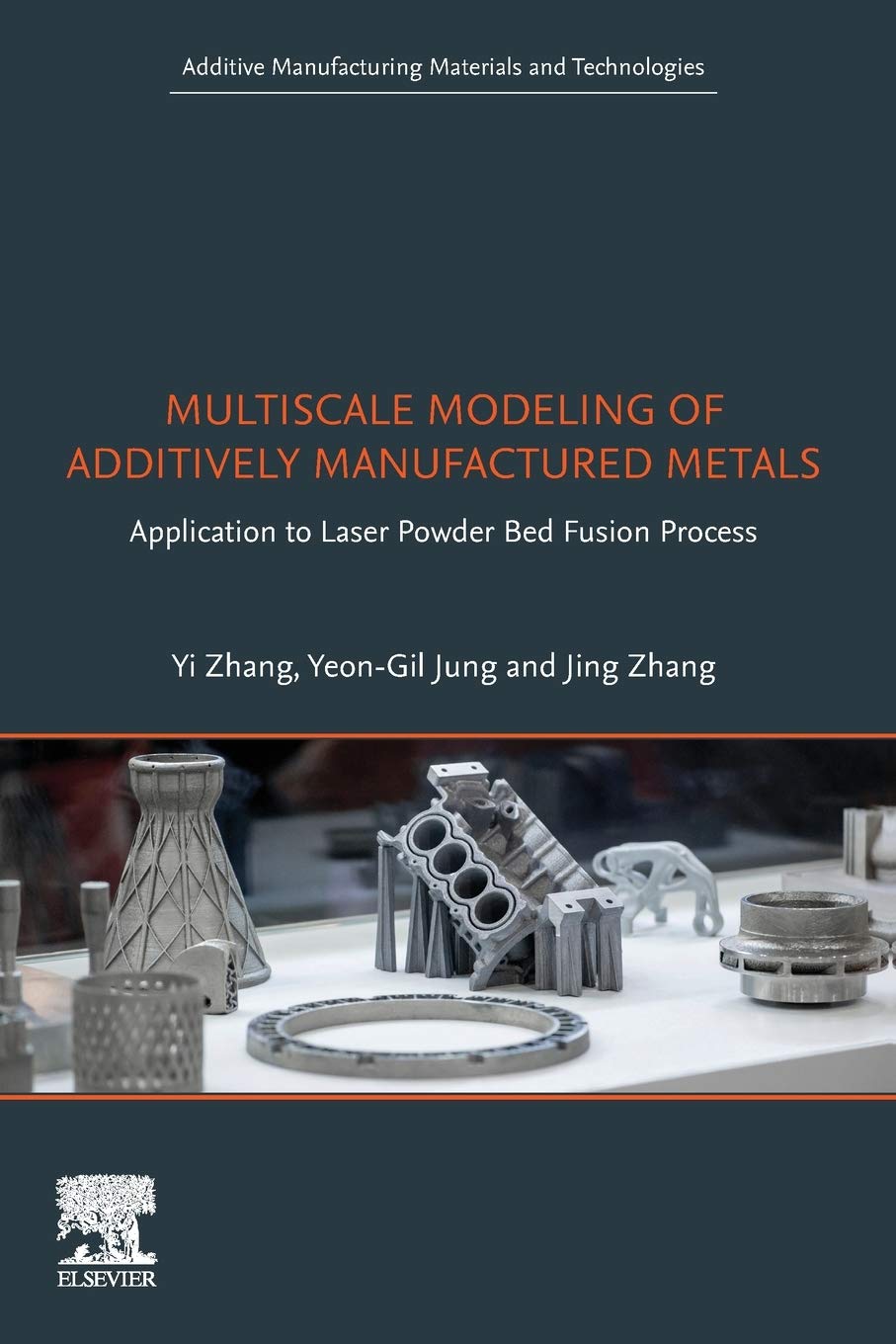 Buy Multiscale Modeling Of Additively Manufactured Metals Application