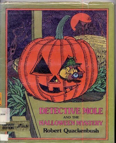 Detective Mole and the Halloween Mystery: Robert M. Quackenbush ...