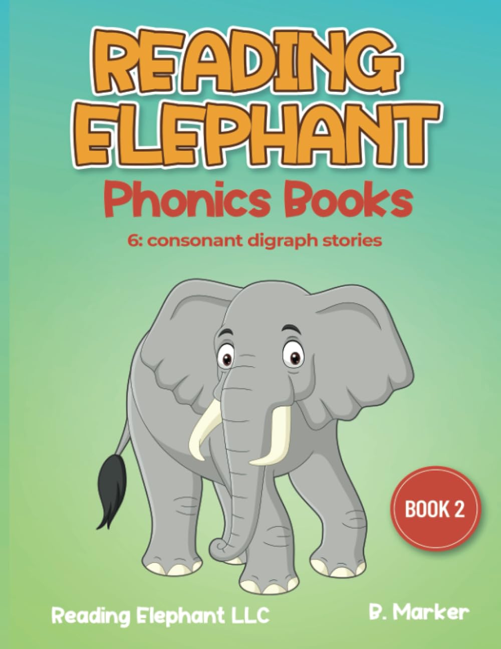 Reading Elephant Phonics Books 6: consonant digraph stories (Reading ...