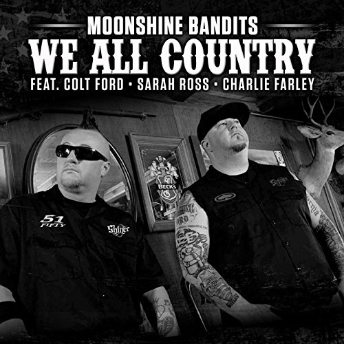 Spiele We All Country (feat. Colt Ford, Sarah Ross & Charlie Farley ...