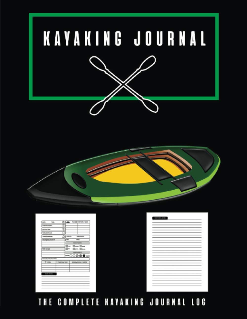 Kayaking Journal: All You Need To Track Your Kayaking Adventures. Kayak ...