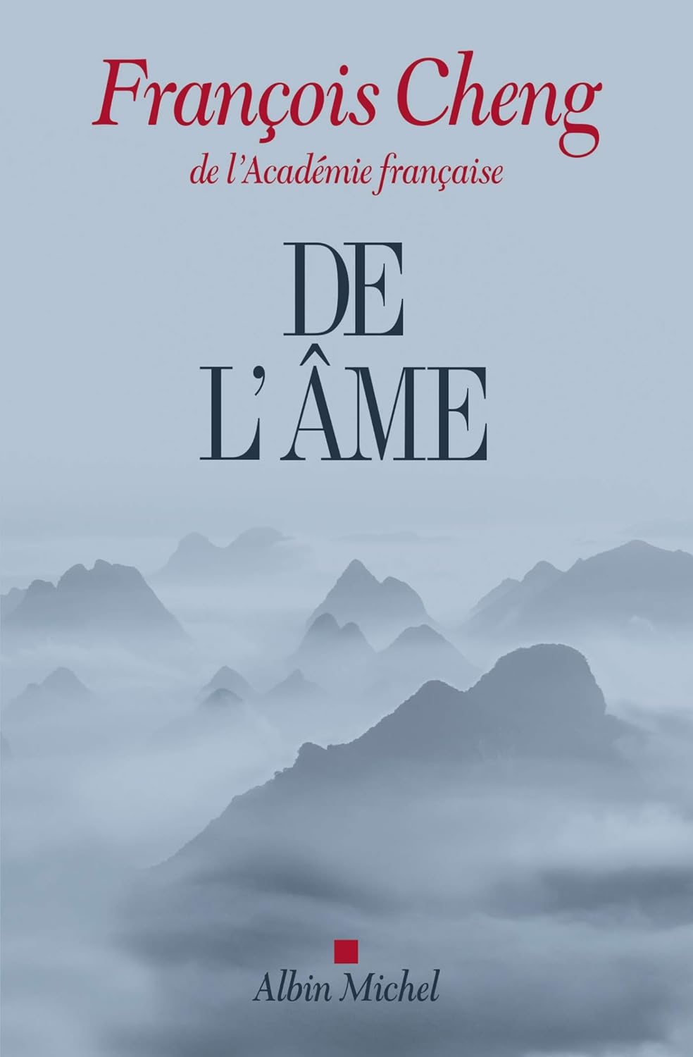 De l'âme (French Edition): François Cheng: 9782226326386: Amazon.com: Books