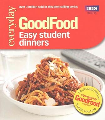 Good Food: Easy Student Dinners: Triple-tested Recipes (Good Food 101 ...