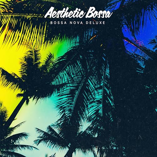 Aesthetic Bossa : Bossa Nova Deluxe: Amazon.fr: Digital Music