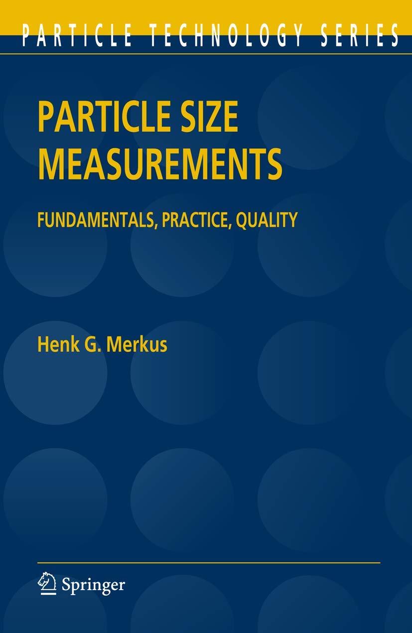 Particle Size Measurements: Fundamentals, Practice, Quality (Particle ...