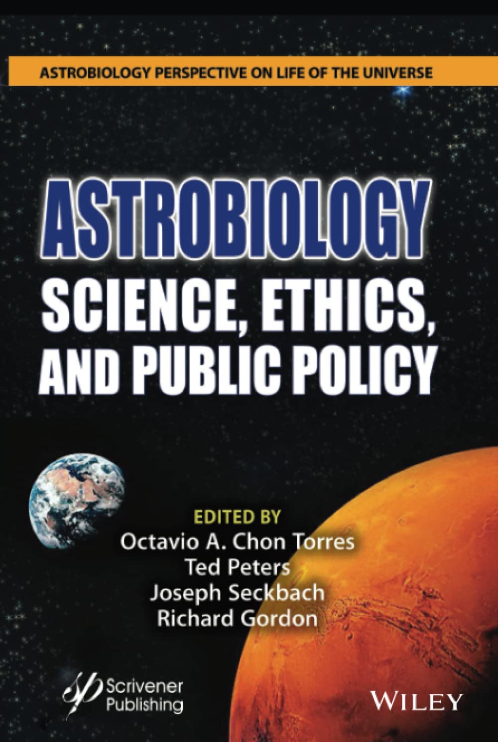 Astrobiology: Science, Ethics, and Public Policy (Astrobiology ...