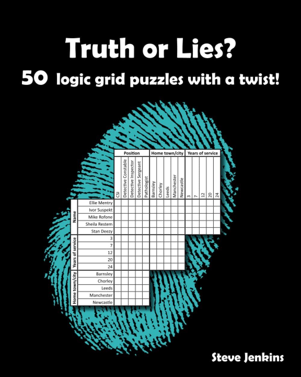 Truth or Lies? 50 logic grid puzzles with a twist!: Jenkins, Steve ...