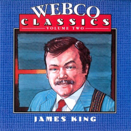 Amazon.com: Webco Classics,Vol 2-James King : James King: Digital Music