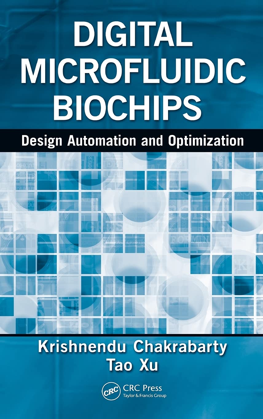 Digital Microfluidic Biochips: Design Automation and Optimization ...