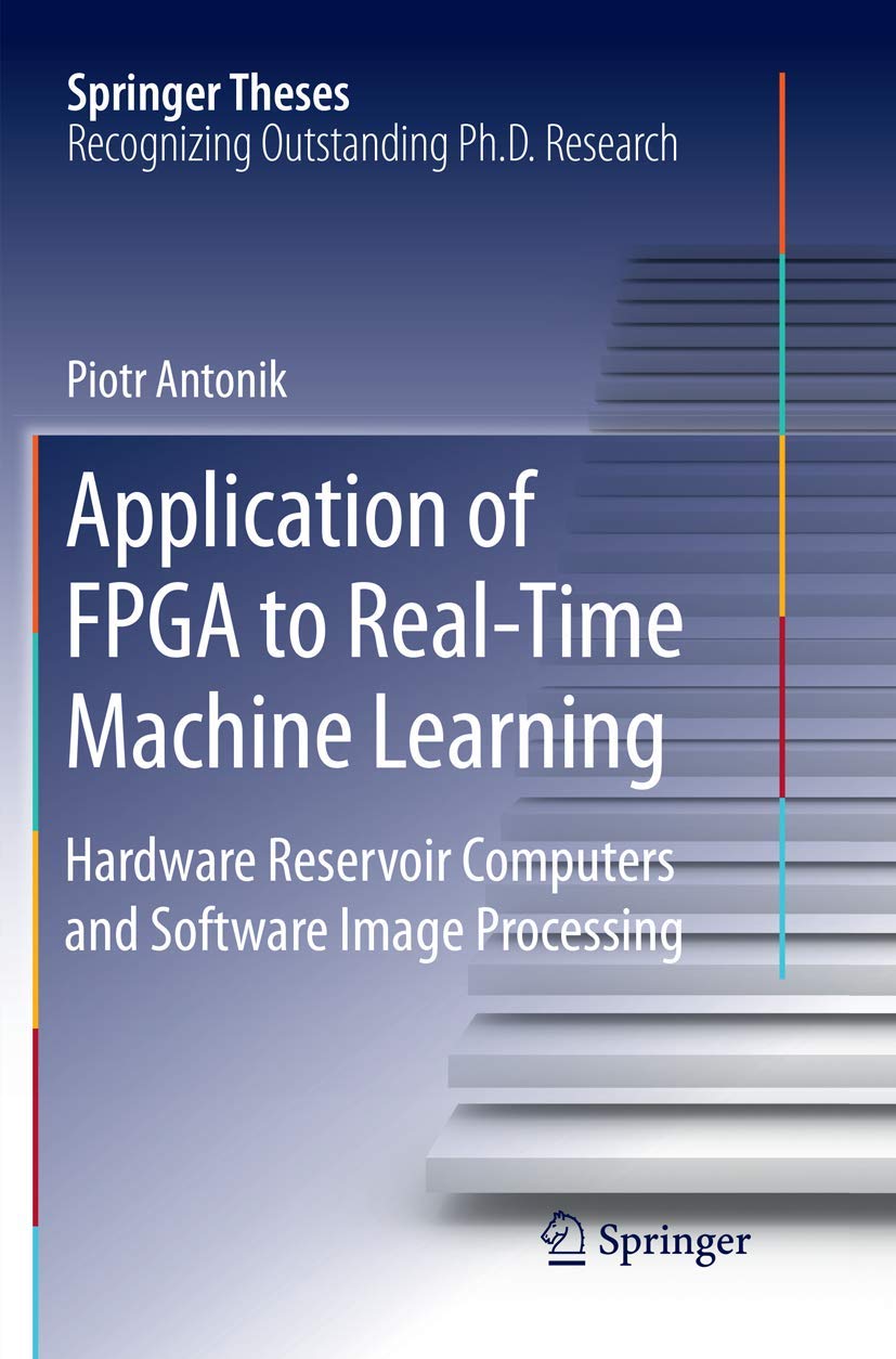 Application Of Fpga To Real‐time Machine Learning Hardware Reservoir Computers And Software