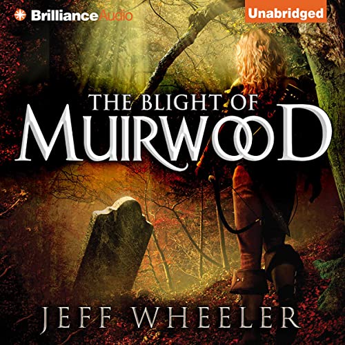 Amazon.com: The Blight of Muirwood: Legends of Muirwood, Book 2 ...