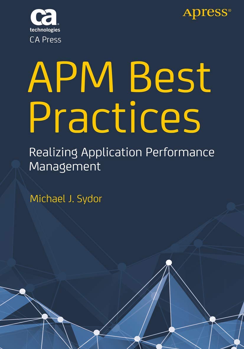 APM Best Practices: Realizing Application Performance Management (Books ...