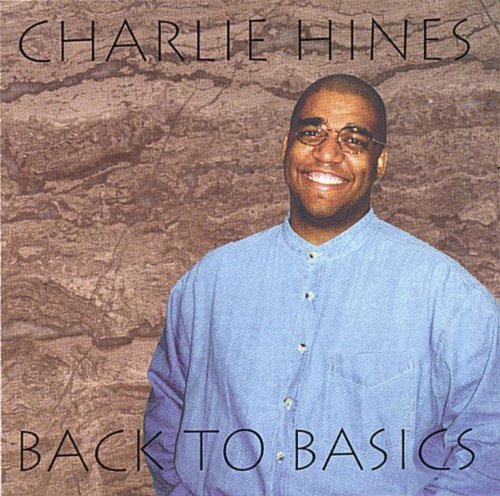 Amazon.com: Back To Basics : Charlie Hines: Digital Music