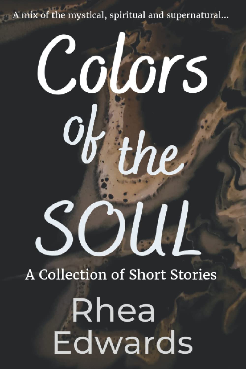 Amazon.com: Colors of the Soul: 9781734035971: Edwards, Rhea: Books