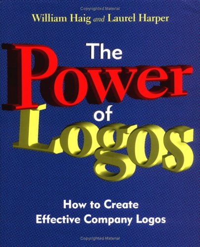 The Power of Logos: How to Create Effective Company Logos: Haig ...