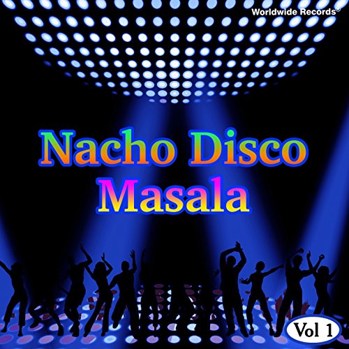 Amazon.com: Nacho Disco Masala, Vol. 1 : VARIOUS ARTISTS: Digital Music