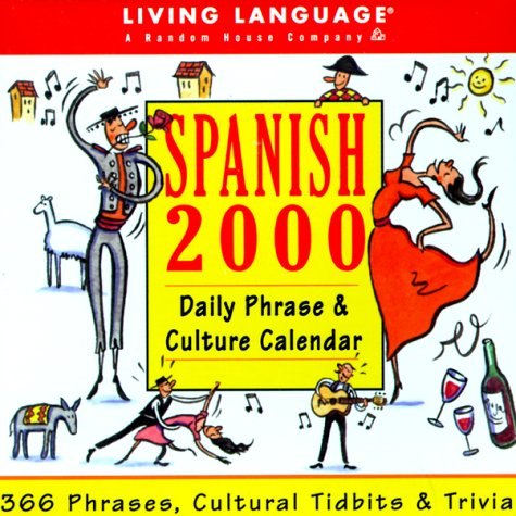 Spanish 2000 Daily Phrase & Culture Calendar: 366 Phrases, Cultural ...