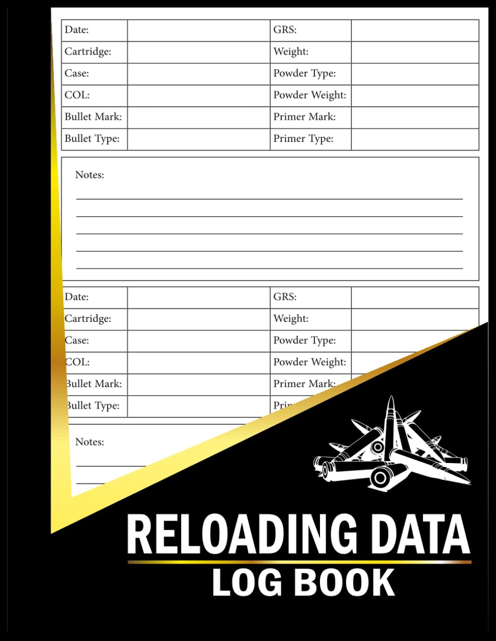 Reloading Data Log Book: Detailed Hand Reloading Data Log Sheets, Ammunition Handloading Details ...